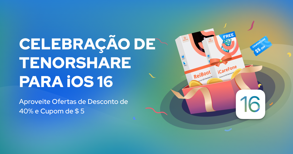 [OFFICIAL] Celebração do iOS 16 de Tenorshare com Desconto de 40%